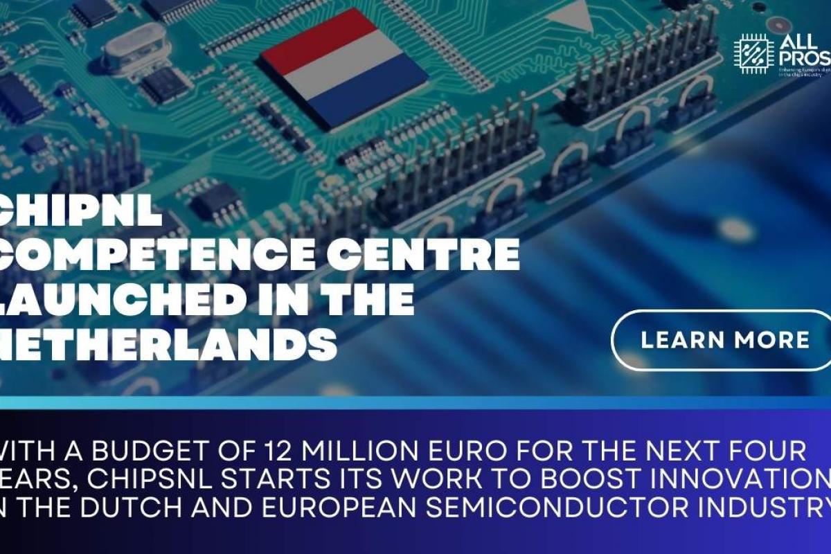 ChipNL Competence Centre Launched in the Netherlands | ALLPROS.eu